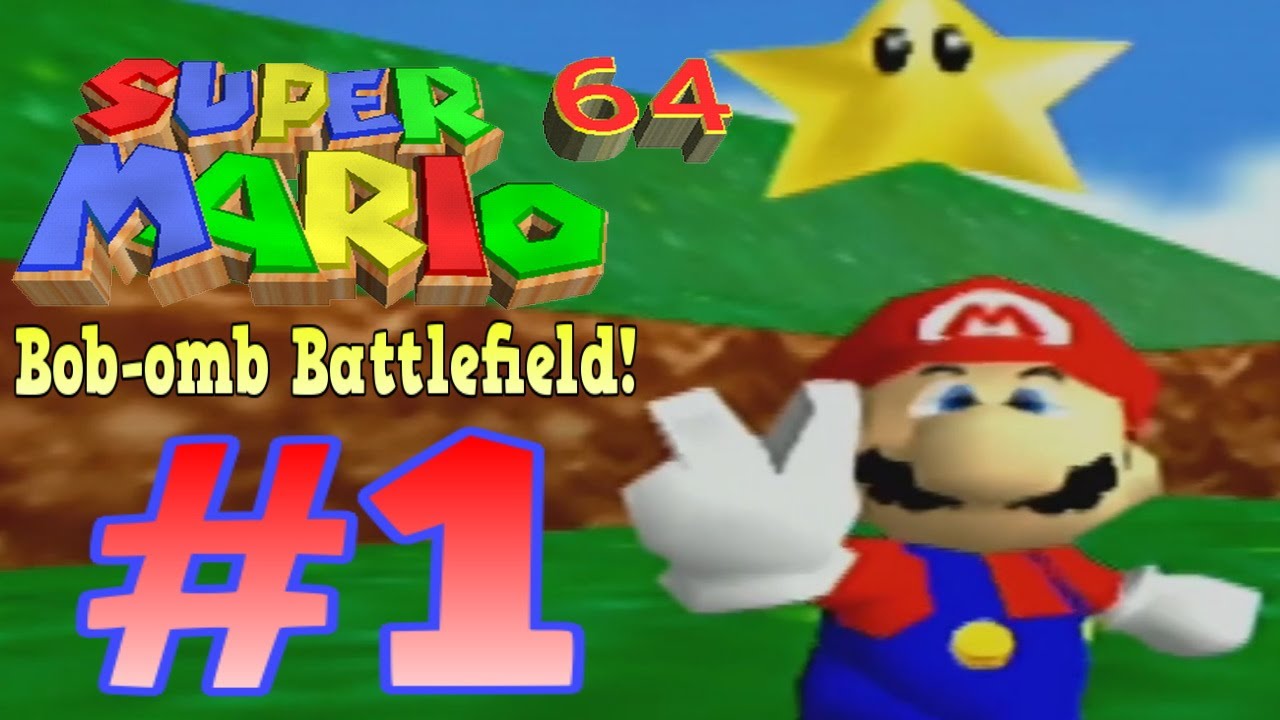 MOST NOSTALGIA GAME EVER! - Super Mario 64 - Episode #1 (Bob-omb ...