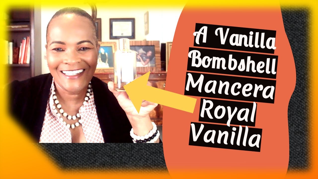 A VANILLA BOMBSHELL - MANCERA ROYAL VANILLA FRAGRANCE UNBOXING & FIRST ...