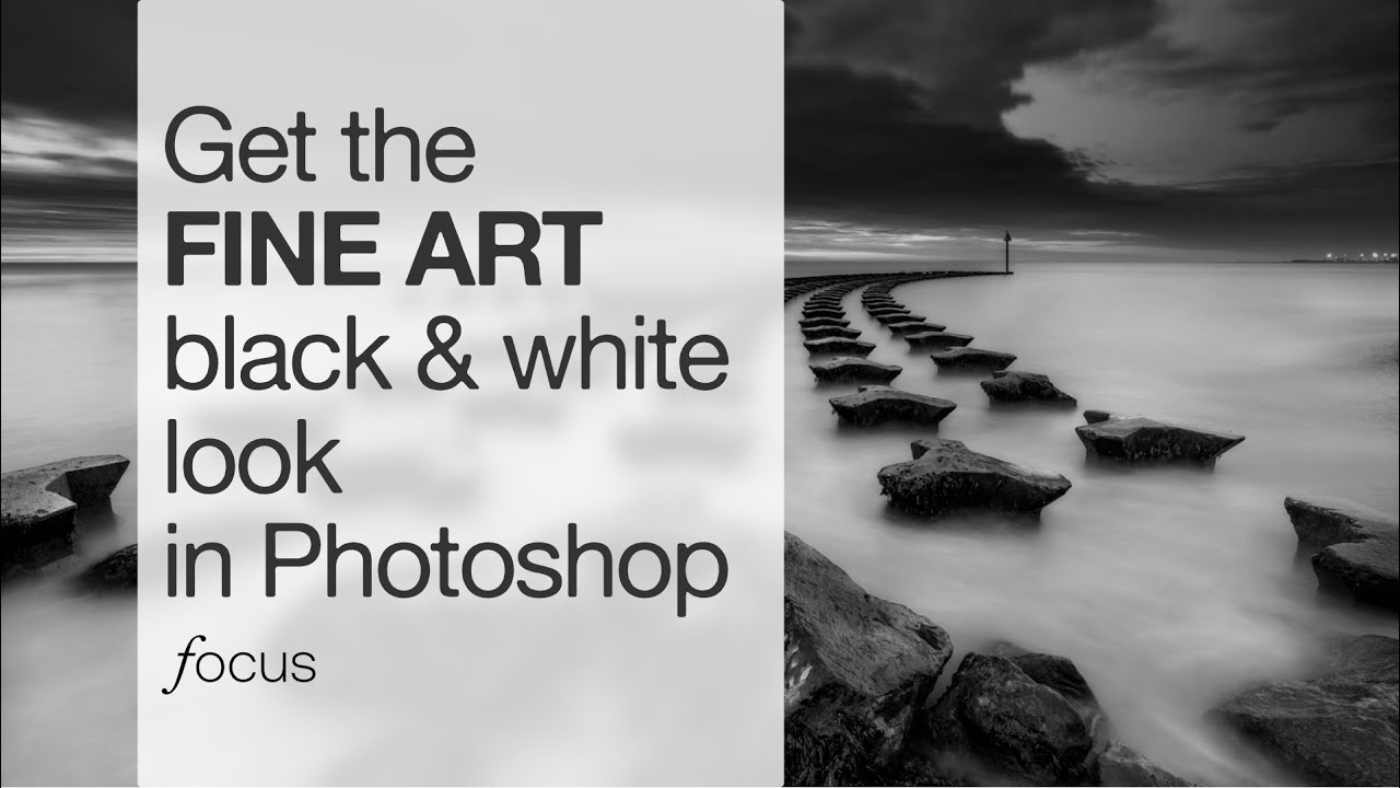 How to get the fine art black and white look - YouTube