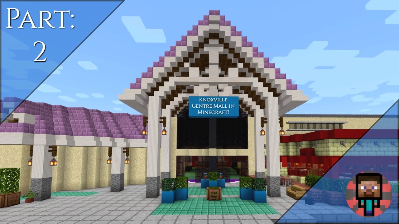 How to Build Knoxville Centre Mall in Minecraft! Part: 2 - Finishing up ...