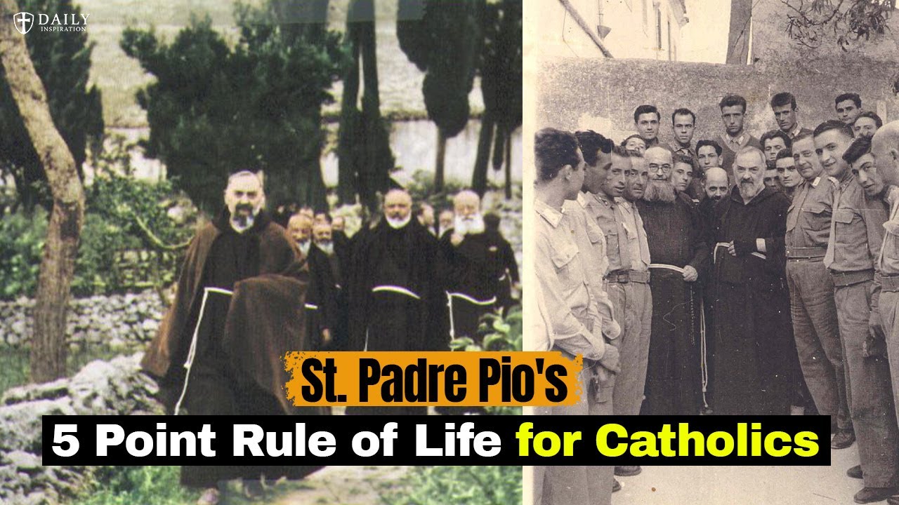 St. Padre Pio's 5 Point Rule of Life for Catholics - YouTube