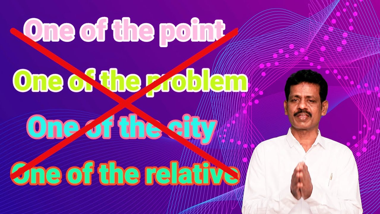 WHAT FOLLOWS "ONE OF"? THE CONFUSION IS CLEARED (ENRICH YOUR ENGLISH ...