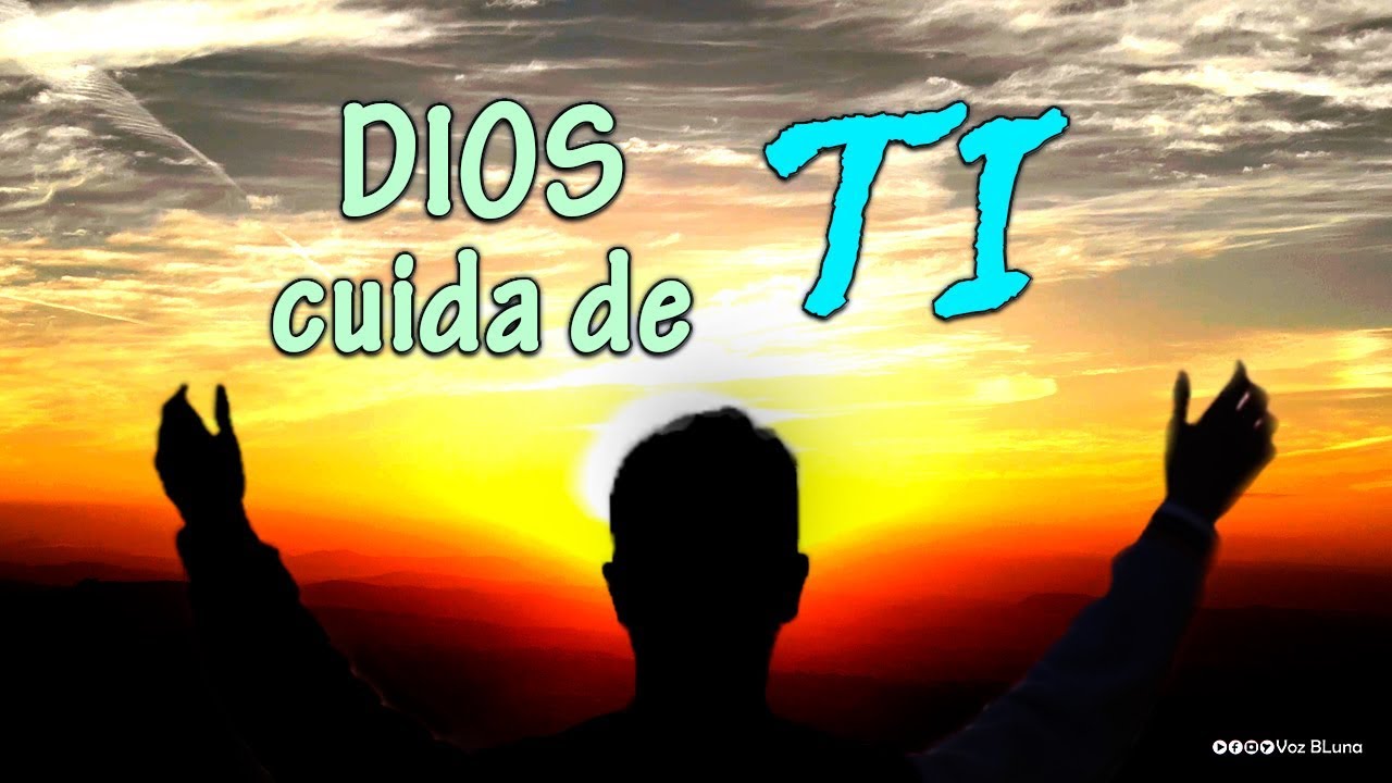 Hay alguien que te Cuida - Es DIOS - YouTube