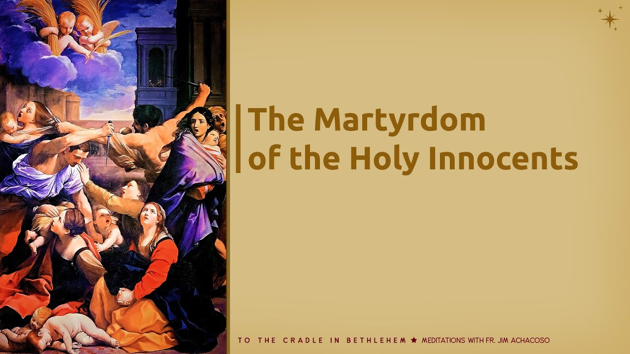 The Martyrdom of the Holy Innocents (Rebroadcast) - YouTube