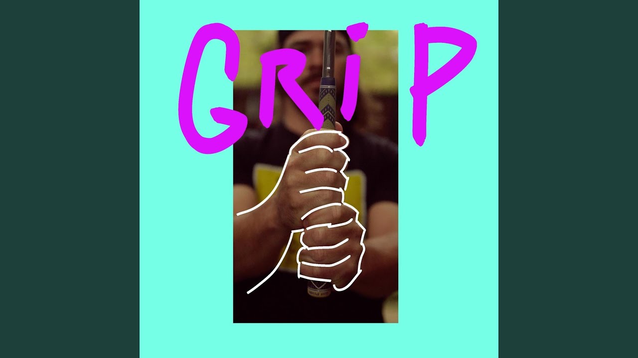 Grip - YouTube