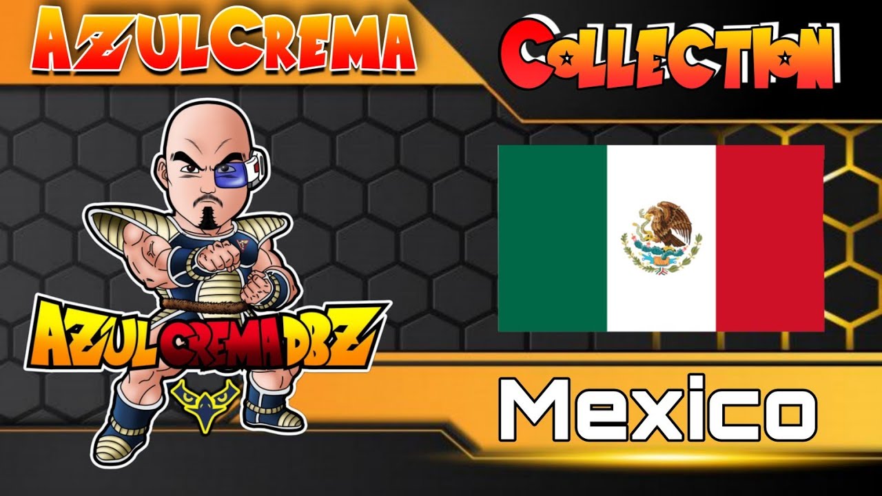 AzulCremadbz Collection | Ep. # 14 -Mexico | Dragon Ball | - YouTube