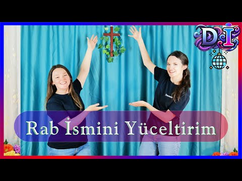 Rab İsmini Yüceltirim  |  Diriliş İlahileri (Danslı)