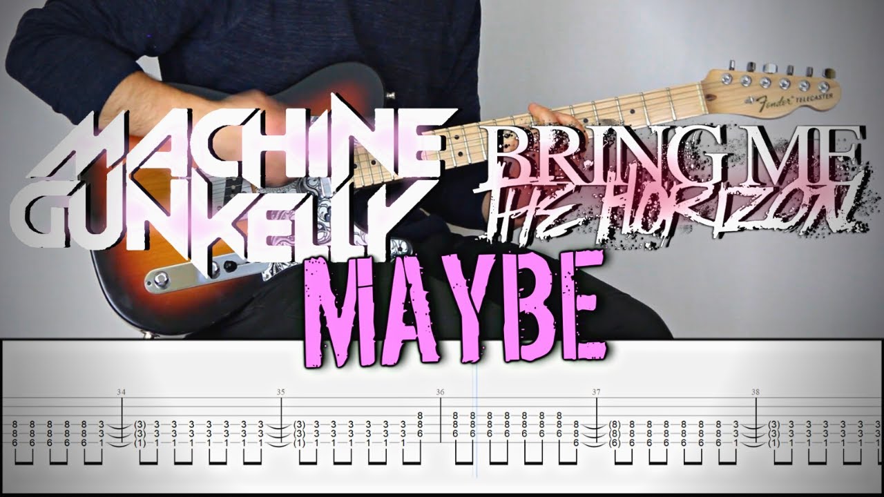 MACHINE GUN KELLY ft. BRING ME THE HORIZON - MAYBE | Guitar Cover ...