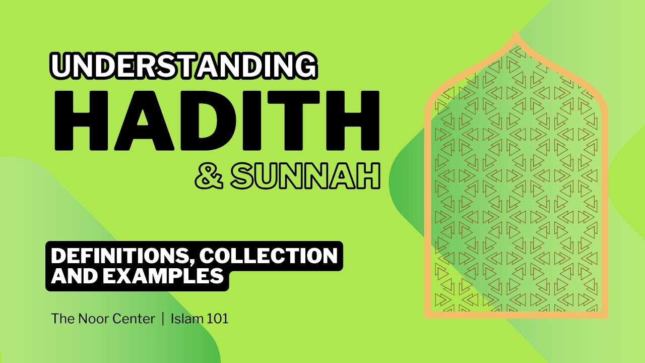 Understanding Hadith and Sunnah: Definitions, Collection, and Examples ...