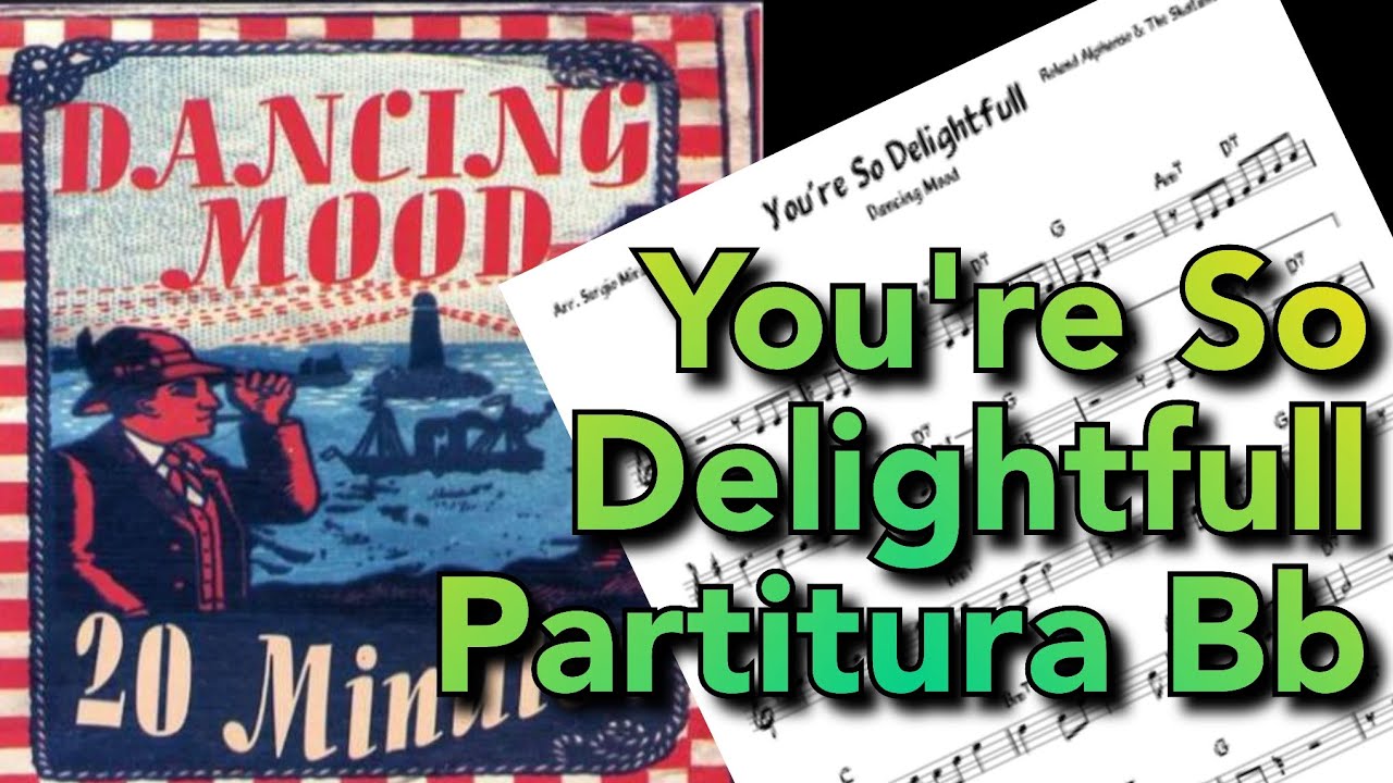 Dancing Mood - You're So Delightfull | Partitura Bb - YouTube