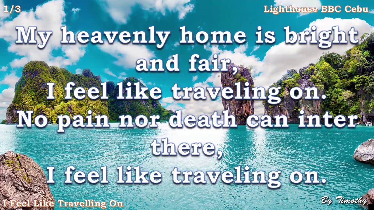 I FEEL LIKE TRAVELING ON with lyrics by Timothy - YouTube