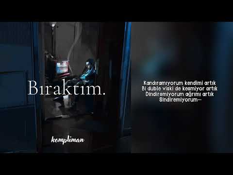 Kompliman - Bıraktım