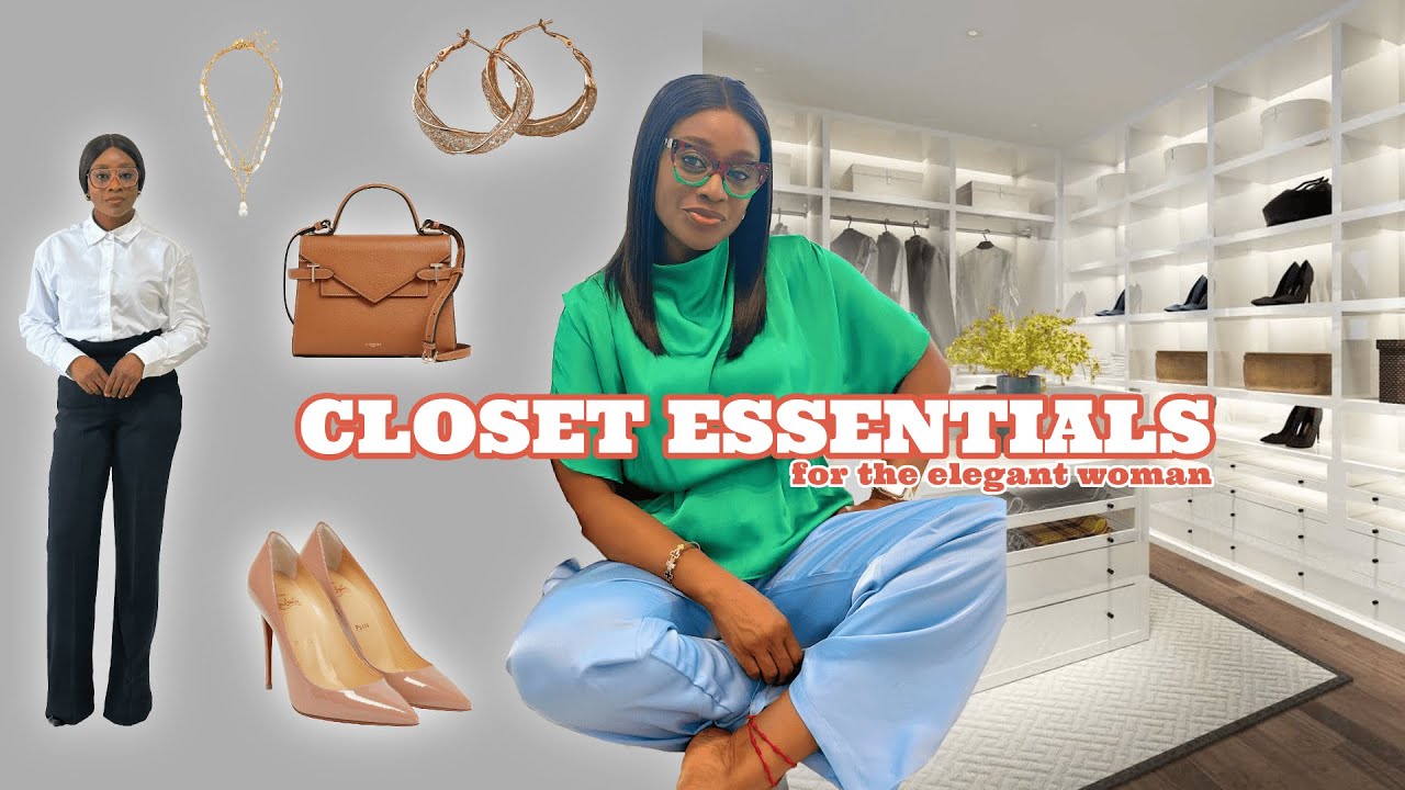 10 CLOSET ESSENTIALS EVERY ELEGANT LADY SHOULD OWN - YouTube