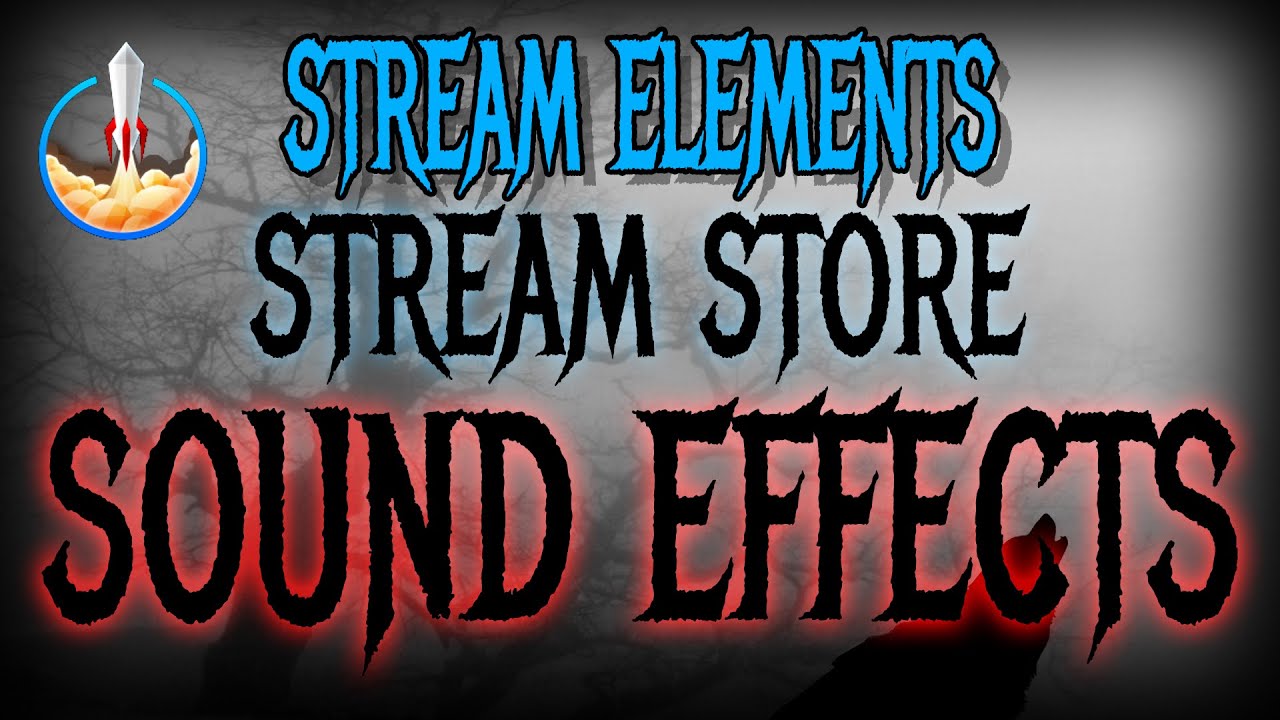 StreamElements Stream Store Sound Effects Setup - YouTube