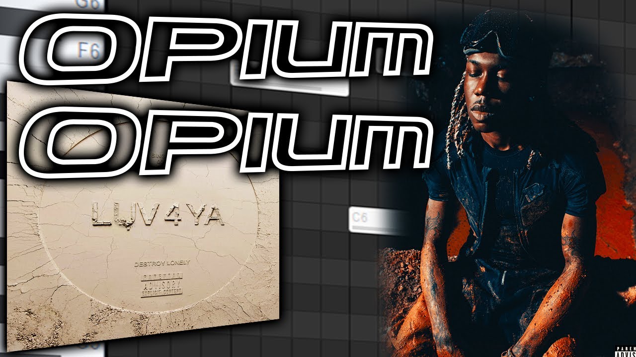 HOW TO MAKE OPIUM TYPE BEATS FOR DESTROY LONELY I I FL STUDIO TUTORIAL ...