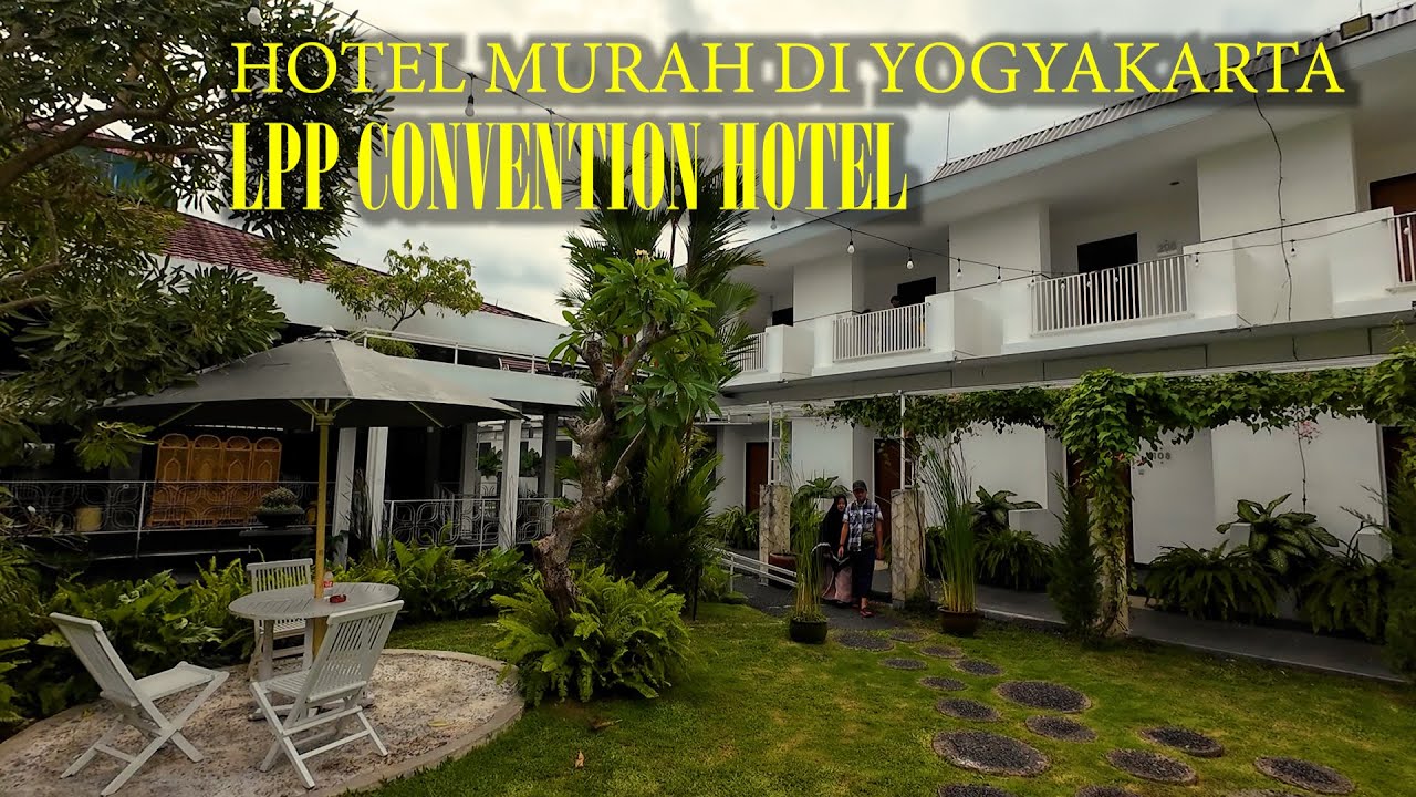 LPP CONVENTION HOTEL YOGYAKARTA || Murah, Strategis, Pusat Kota - YouTube