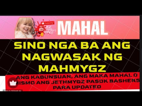 SINO ANG NAGWASAK NG MAHMYGZ? PASOK MGA MARITES/MAHAL/LANYKATE/JASON ...