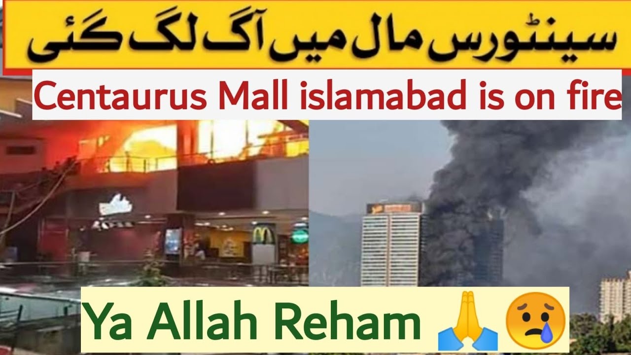 Centaurus Mall Fire ||Centaurus Mall catches Massive Fire||indoor sides ...