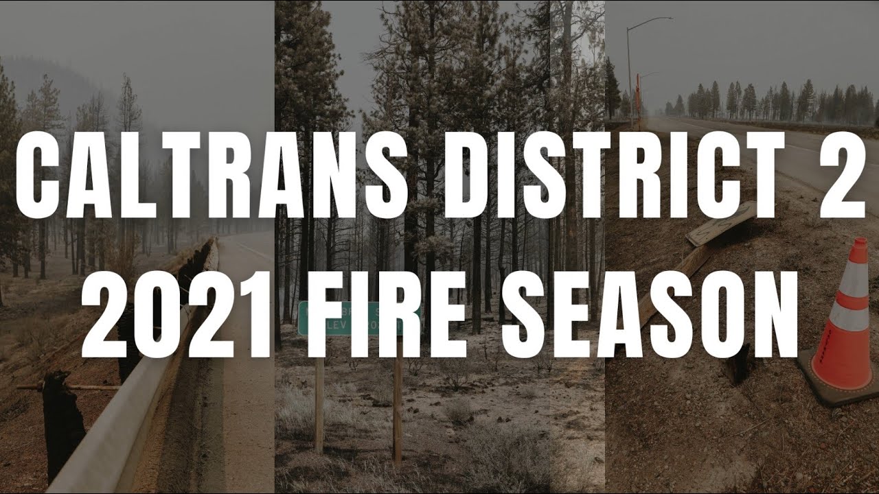 Caltrans District 2 | 2021 Fire Season - YouTube