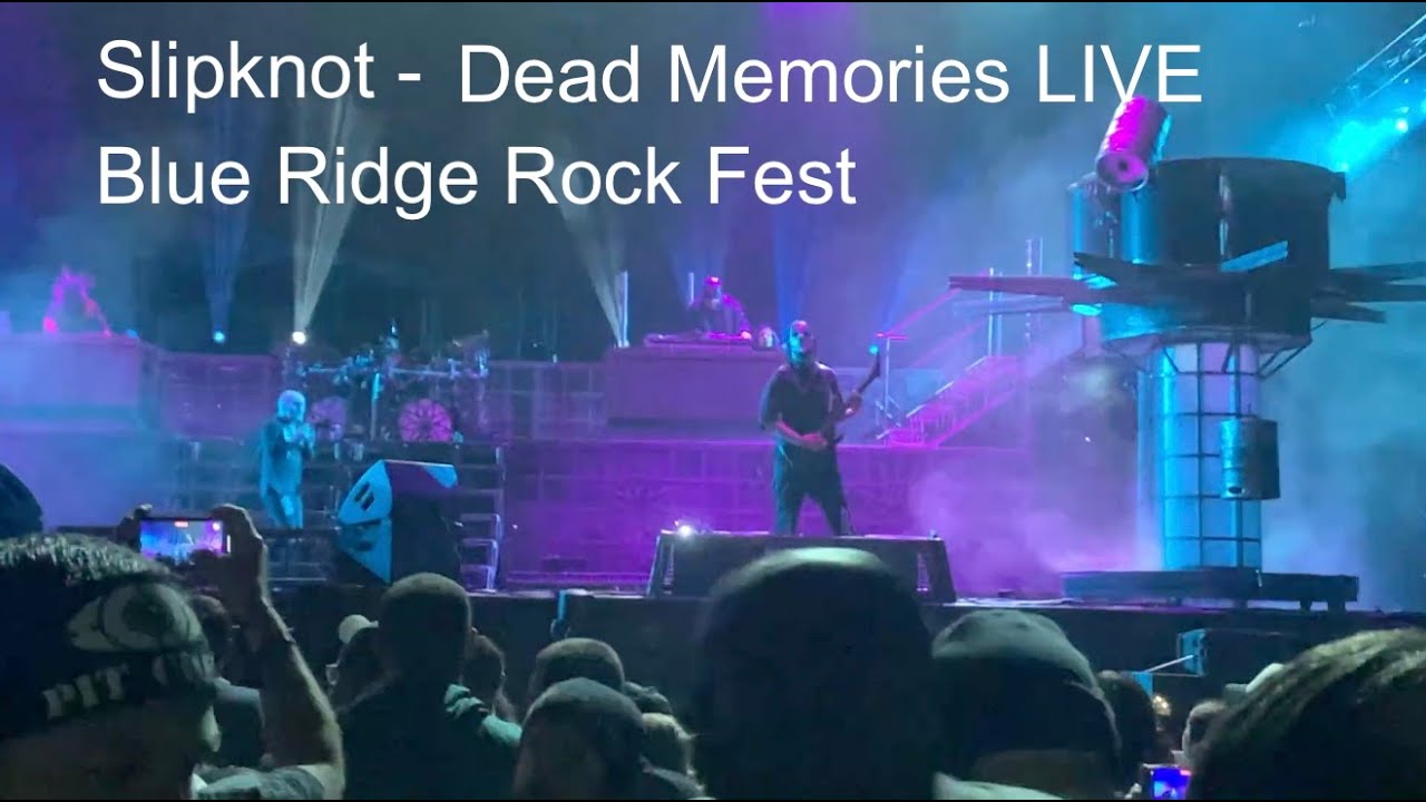 Slipknot - Dead Memories Live - Blue Ridge Rock Fest - 10th Sept 2022 ...