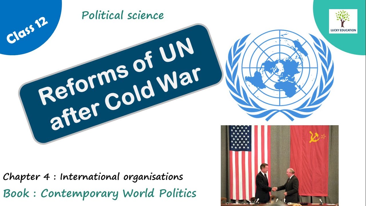 Reforms of UN after Cold War - Class 12 Political Science - YouTube
