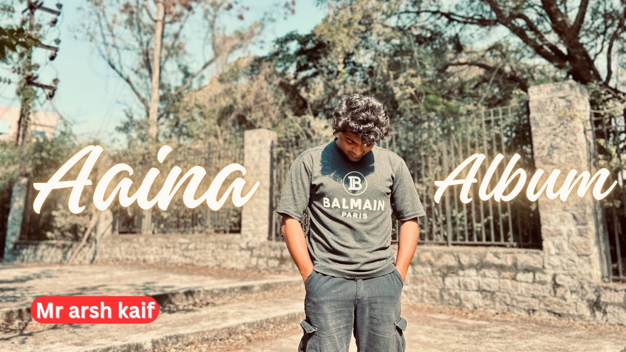AAINA Album Teaser Out MR_ARSH_KAIF - YouTube