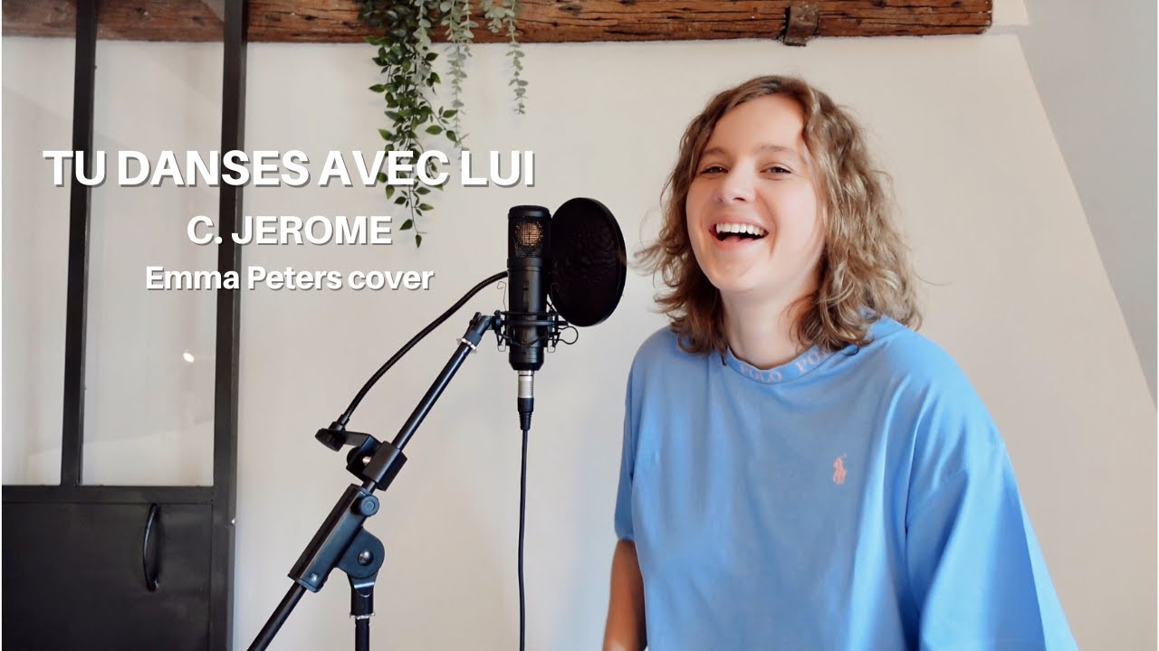 C. JEROME - TU DANSES AVEC LUI (Emma Peters Cover) - YouTube