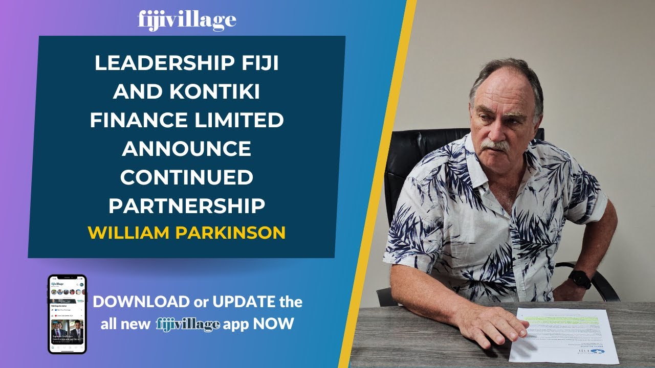 Leadership Fiji and Kontiki Finance Limited announce continued ...