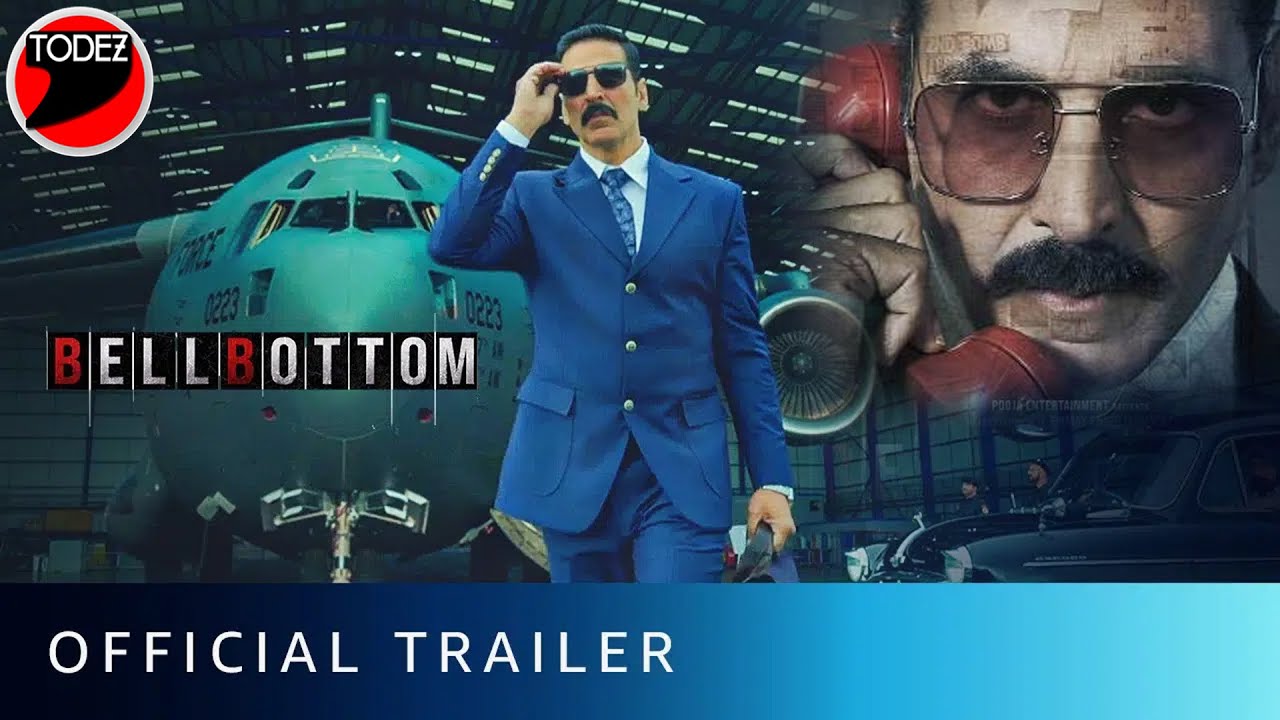 Bell Bottom Official Trailer | Akshay Kumar | Jacqueline Fernandez ...