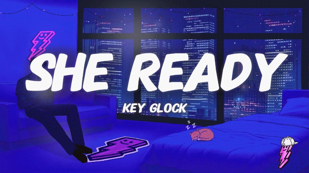 Key Glock - She Ready (Lyrics) - YouTube