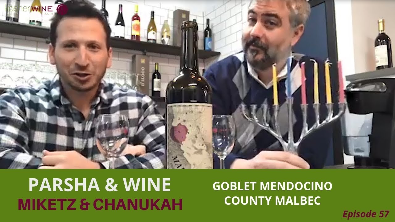 Parshat Miketz & Chanukah - Goblet Mendocino County Malbec | Parsha ...