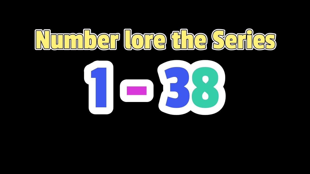 Number lore 1-38 - YouTube