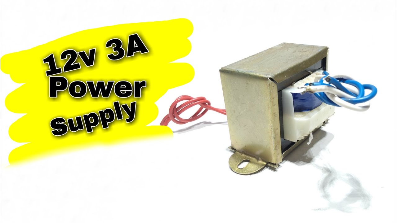How to make a 12v 3A power supply'' - YouTube