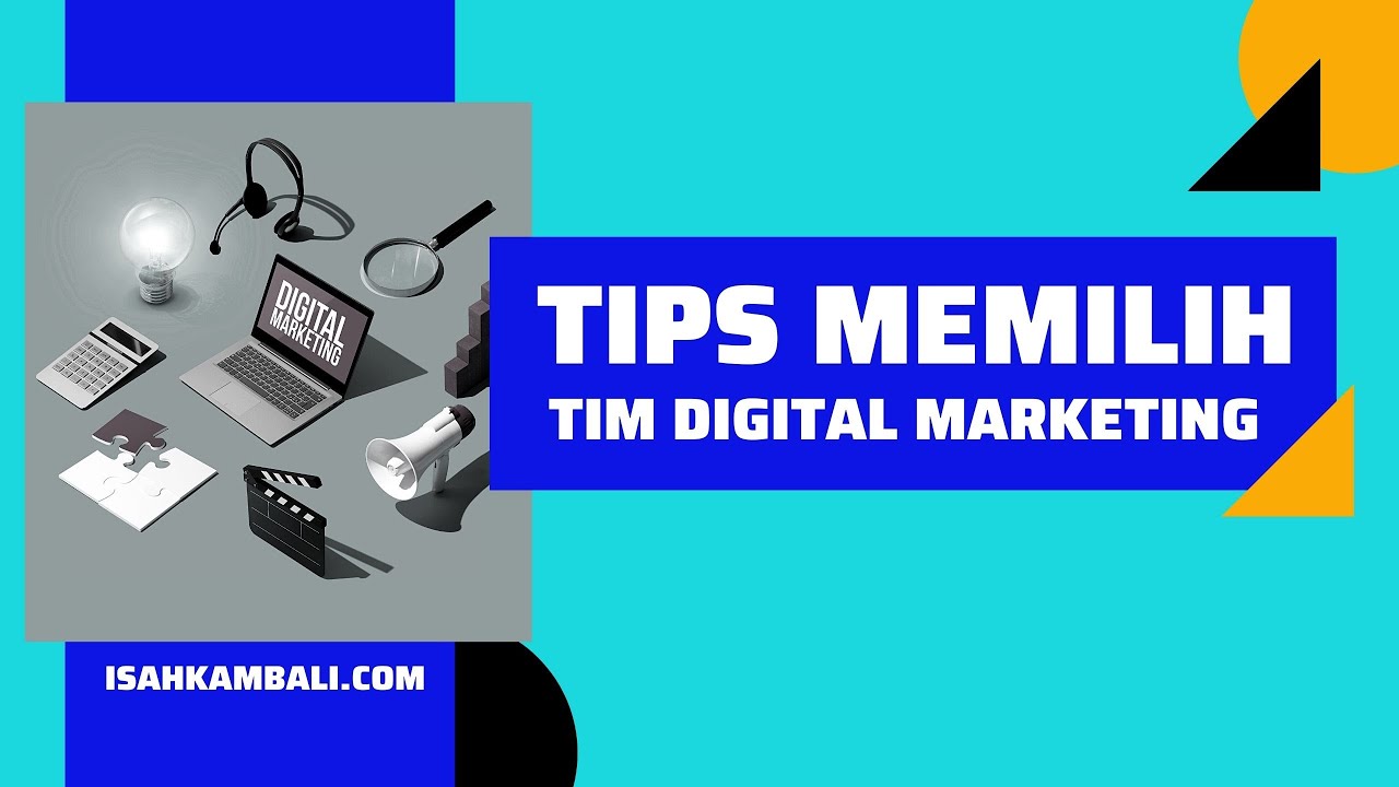 Tips memilih tim digital marketing untuk bisnis atau usahamu - YouTube