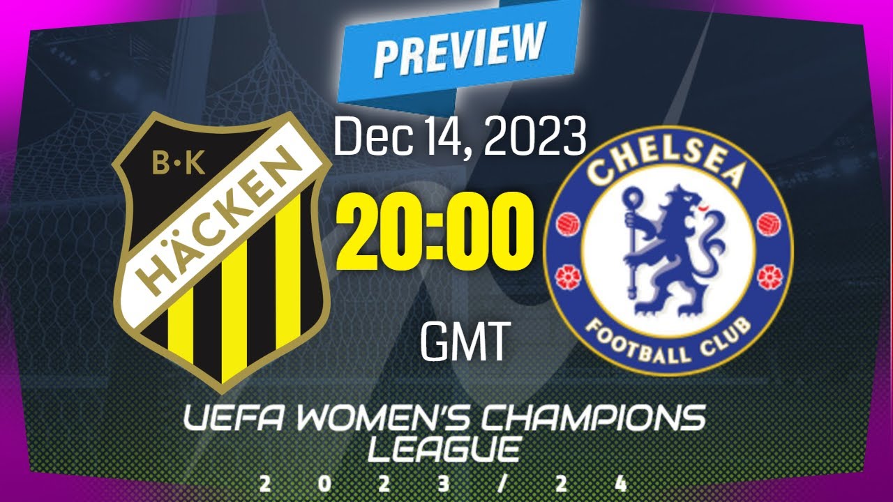 Women's Champions League| Chelsea Women vs. BK Hacken Women -prediction ...