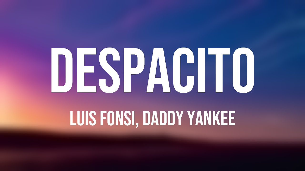Despacito - Luis Fonsi, Daddy Yankee {Lyrics Video} - YouTube