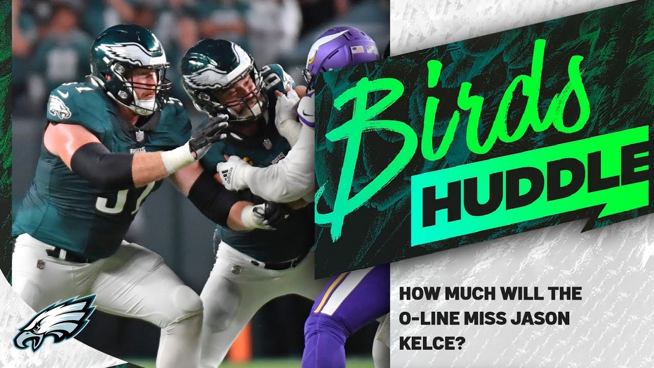 How much will the O-line miss Jason Kelce? | Birds Huddle - YouTube