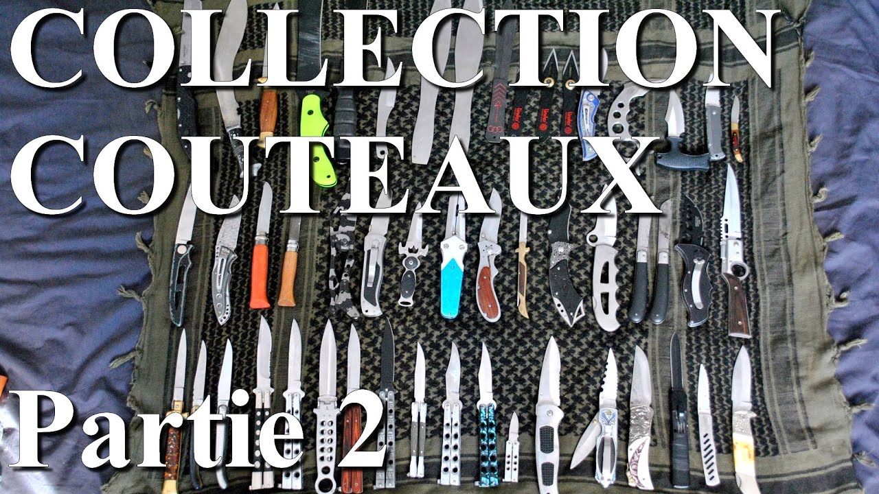 Hors série : Collection de Couteaux. Partie 2. (n°215) - YouTube