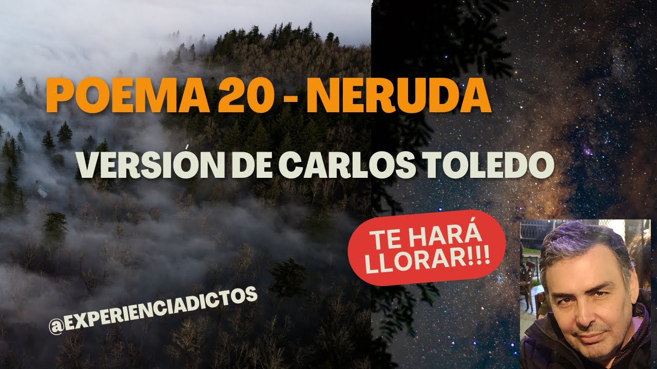 Poema 20 de Pablo Neruda por Carlos Toledo - YouTube