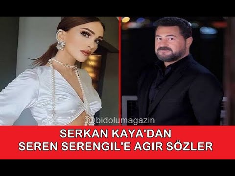 Serkan Kaya'dan Seren Serengil'e Ağır Sözler