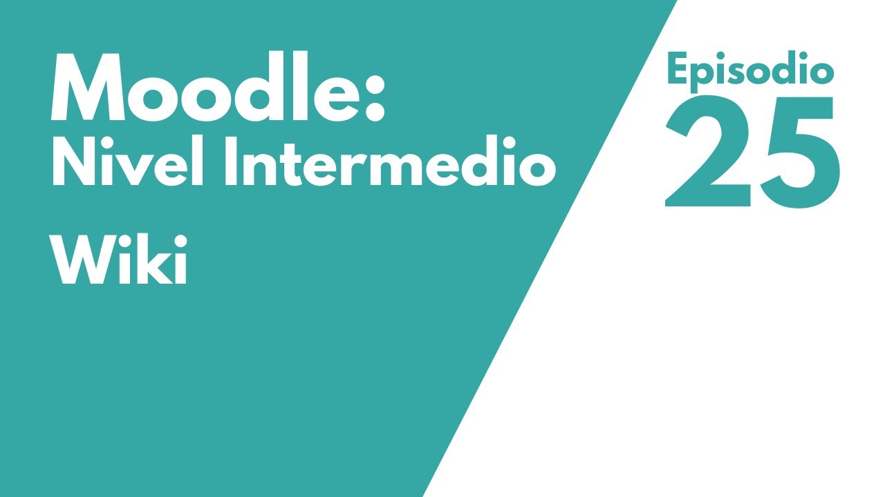 Cómo hacer un wiki en Moodle: Episodio 25 - YouTube