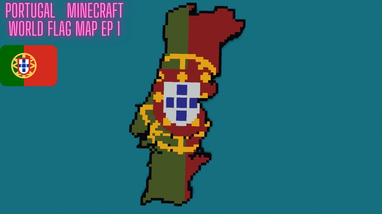 Portugal Minecraft World Flag Map Ep 1 - YouTube