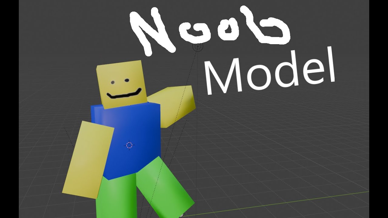 Noob Model - YouTube
