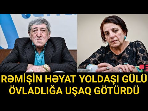 RƏMİŞİN HƏYAT YOLDAŞI GÜLÜ ÖVLADLIĞA UŞAQ GÖTÜRDÜ: RƏMİŞİ ÖLƏNƏ QƏDƏR SEVƏCƏM...