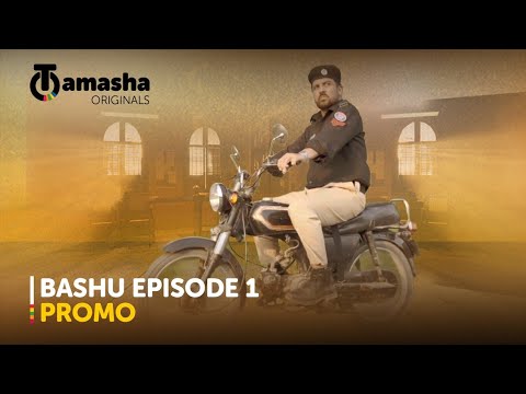 Tamasha Originals - Bashu: Episode 1 Promo - YouTube
