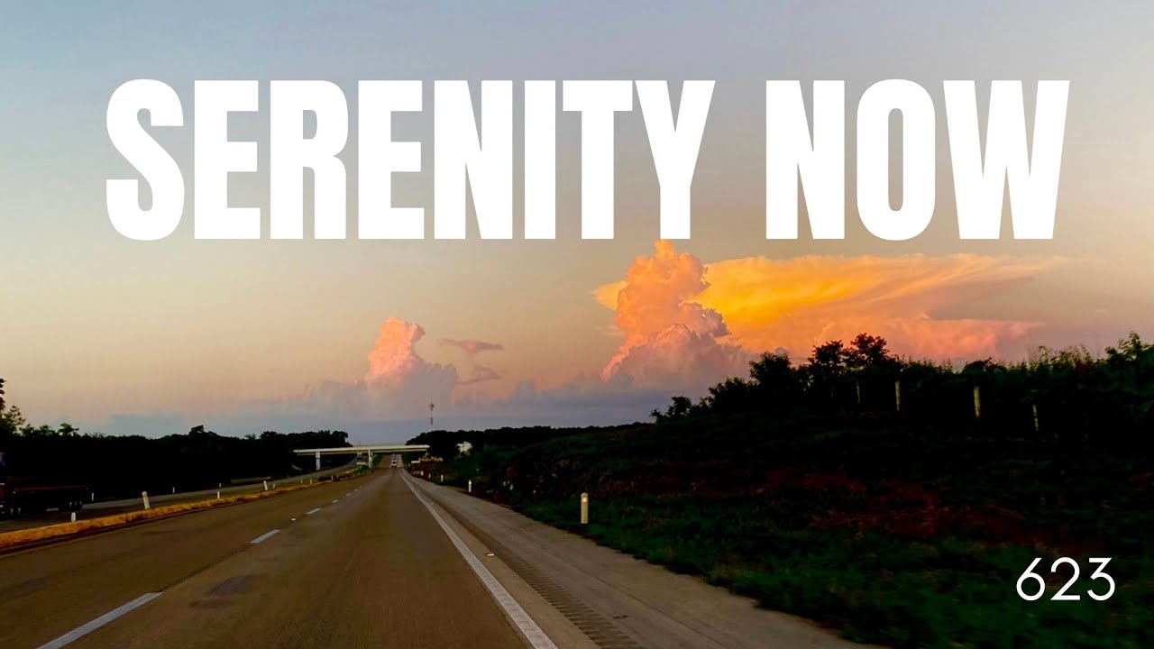 Serenity Now Episode 623 - YouTube