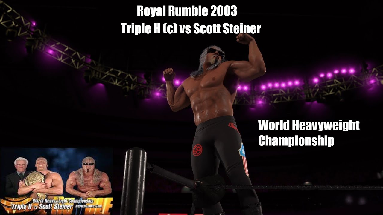 WWE Royal Rumble 2003 - Triple H (c) vs Scott Steiner - YouTube