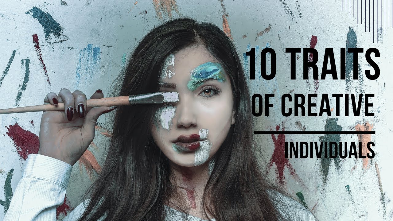 10 Surprising Traits of CREATIVE Individuals - YouTube