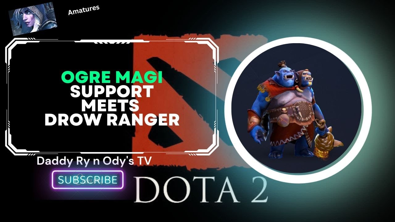 Ogre Magi Support Meets Drow Ranger - YouTube