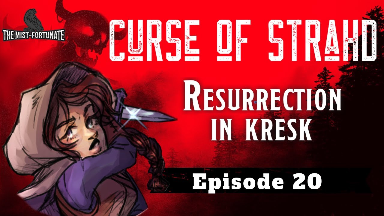 Resurrection in Kresk | The Curse of Strahd | Episode 20 | The Mist ...